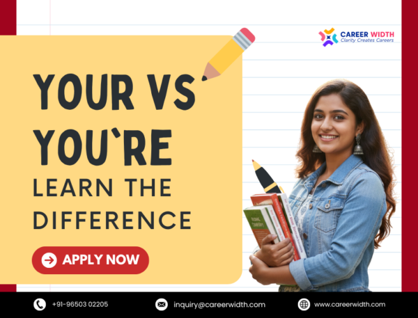 Your vs You're: Learn The Difference | Career Width